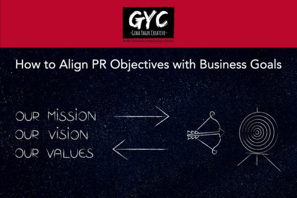 How to Align PR Objectives with Business Goals - GYC Vegas
