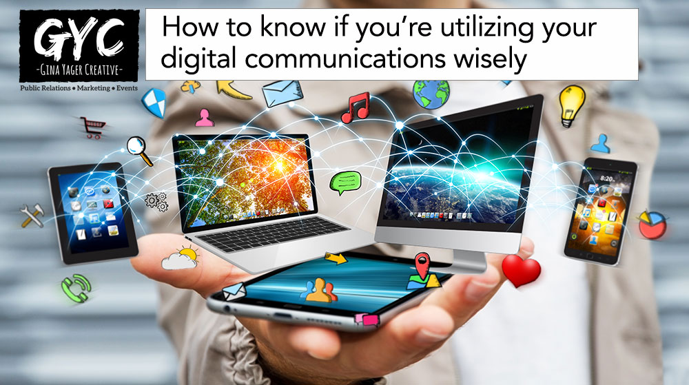 How to know if you’re utilizing your digital communications wisely ...