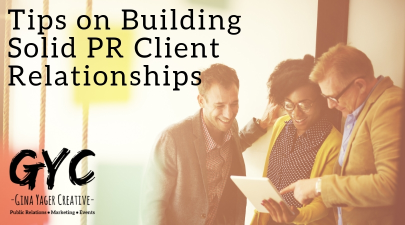 Tips on Building Solid PR Client Relationships - GYC Vegas