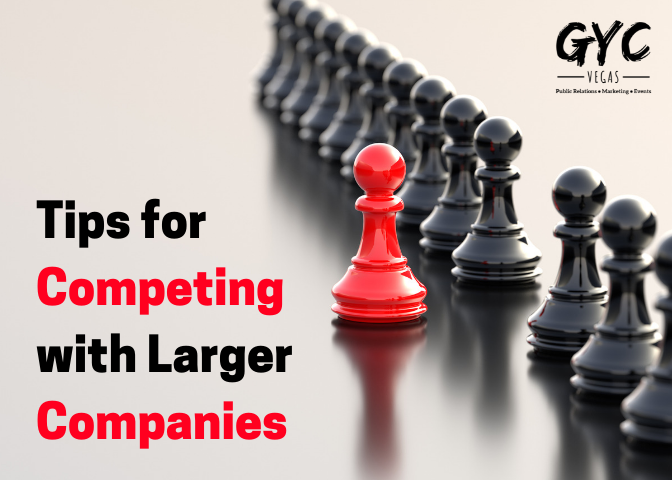 Tips for Competing With Larger Companies - GYC Vegas