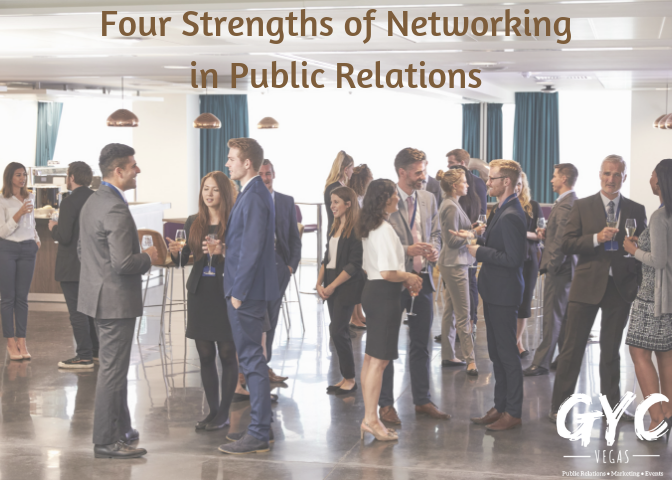 Four Strengths of Networking in Public Relations - GYC Vegas
