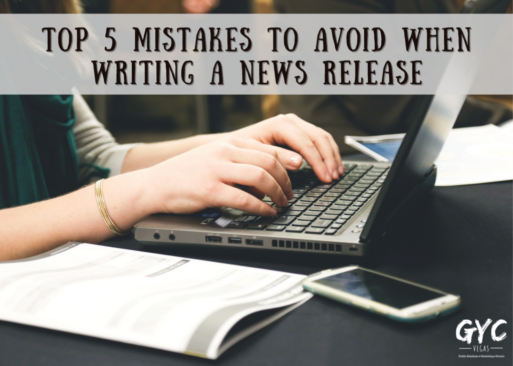 Top 5 Mistakes to Avoid When Writing a News Release - GYC Vegas
